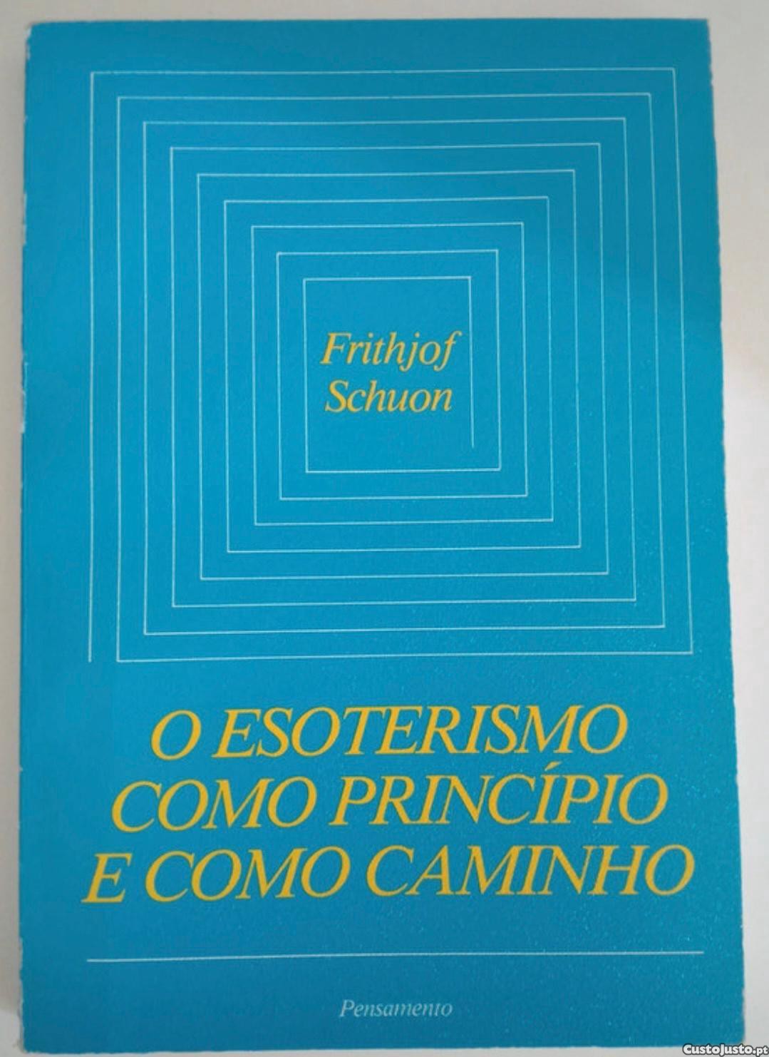 Esoterismo Como Princípio E Como Caminho De Frithjof Schuon | Livros, à ...