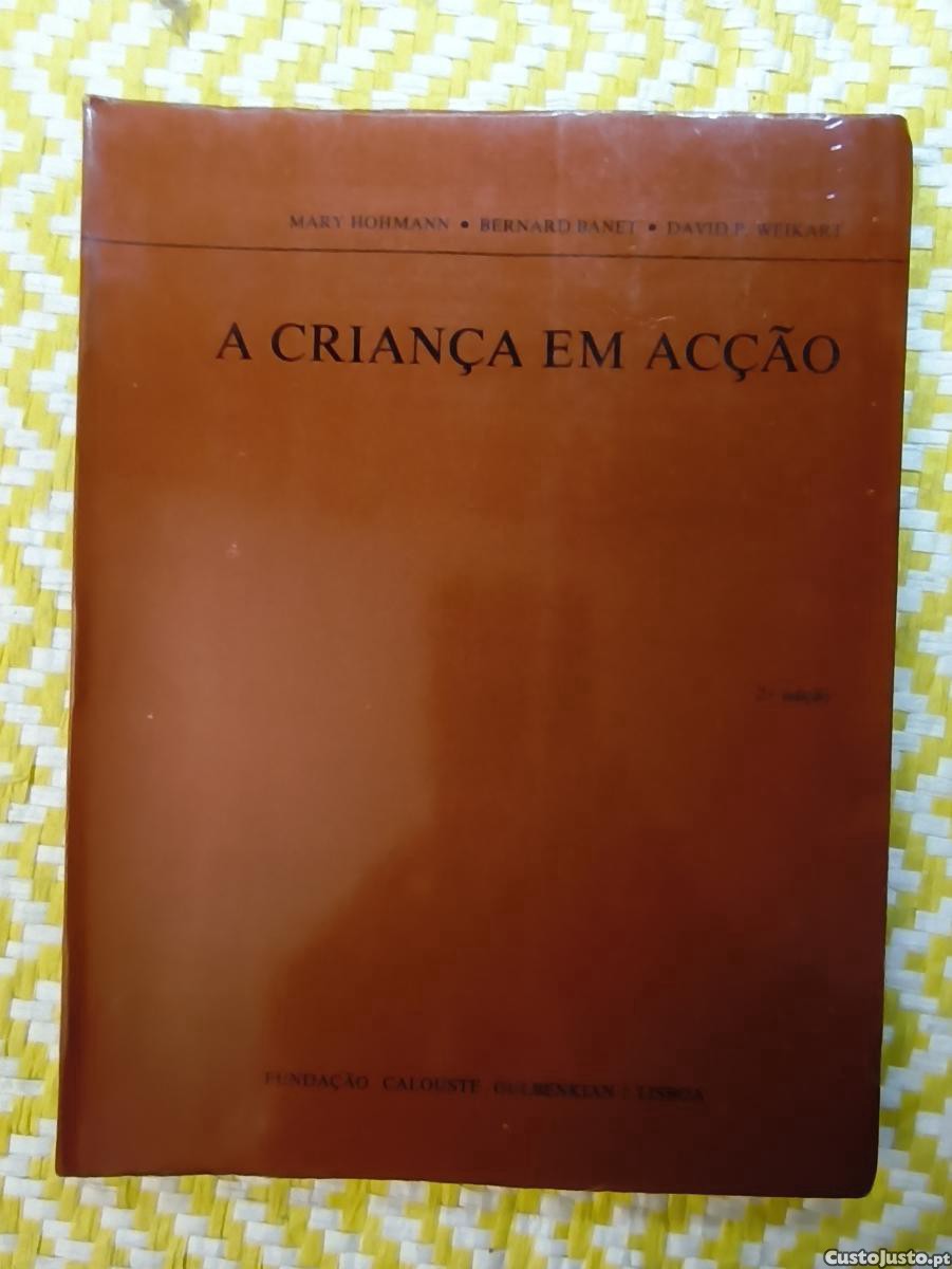 A Criança Em Acção Mary Hohmann - Bernard Banet - David F. Weikart ...