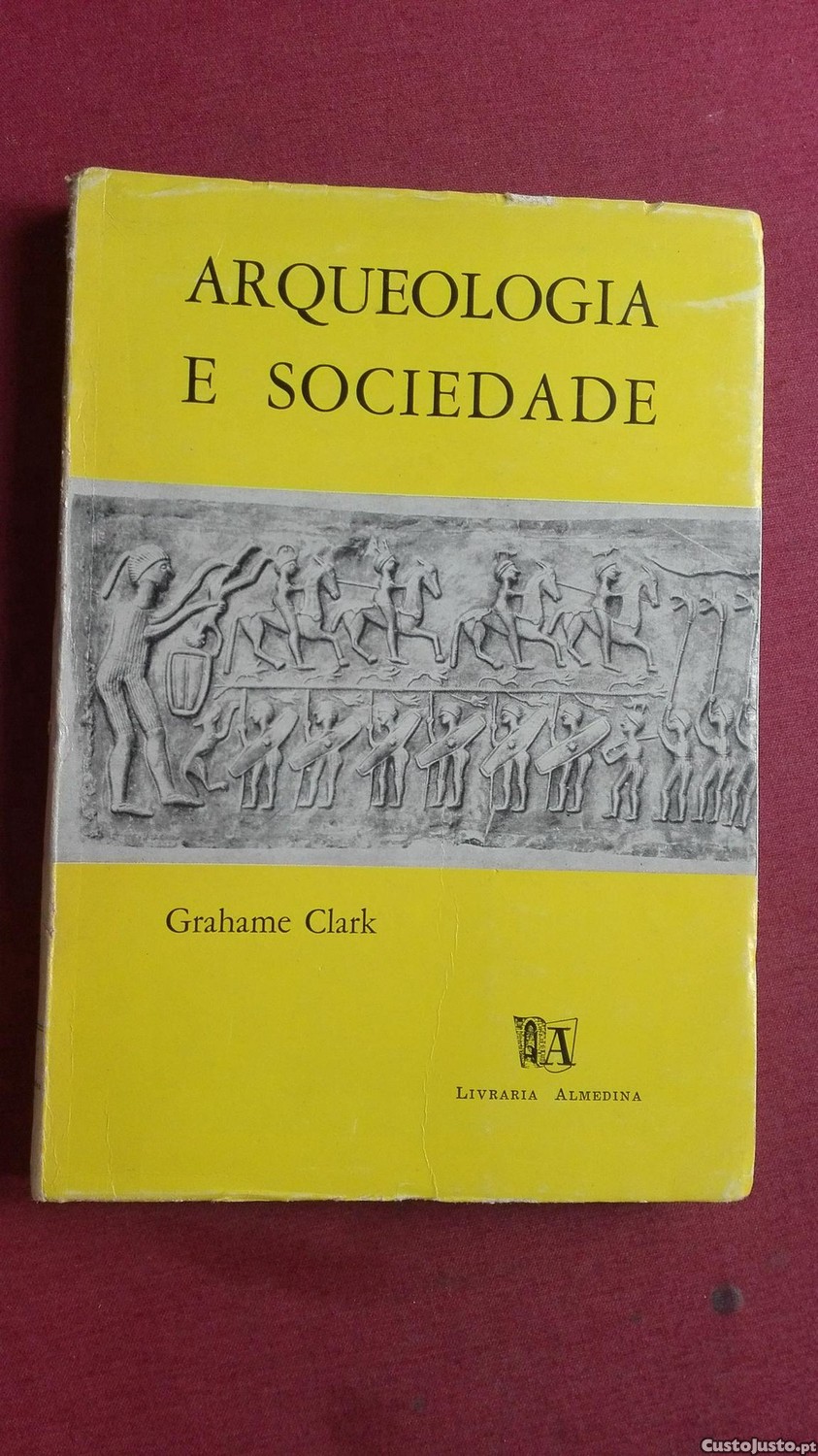 Grahame Clark-arqueologia E Sociedade-1966 | Livros, à venda | Lisboa ...