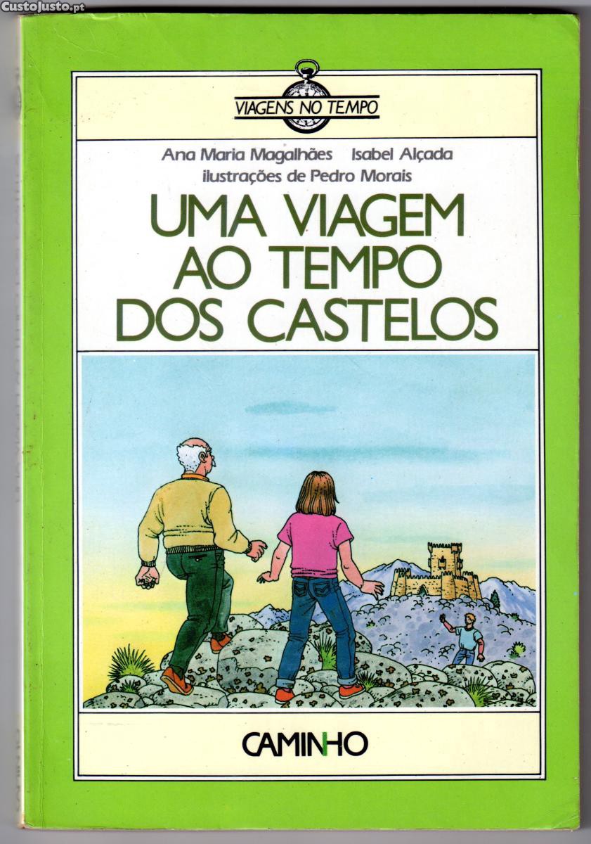 Uma Viagem Ao Tempo Dos Castelos 2ª Edição De Ana Maria Magalhães E ...