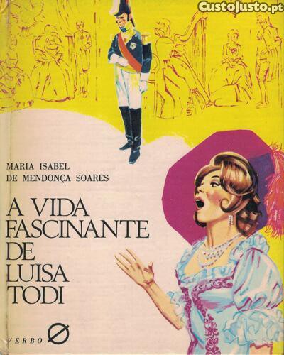 A Vida Fascinante De Luísa Todi | De Maria Isabel De Mendonça Soares ...