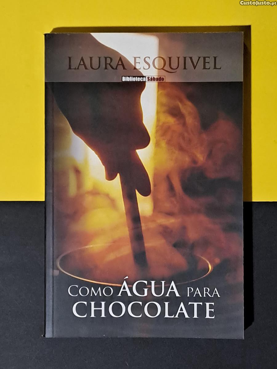 Laura Esquivel - Como Água Para Chocolate | Livros, à venda | Setúbal ...