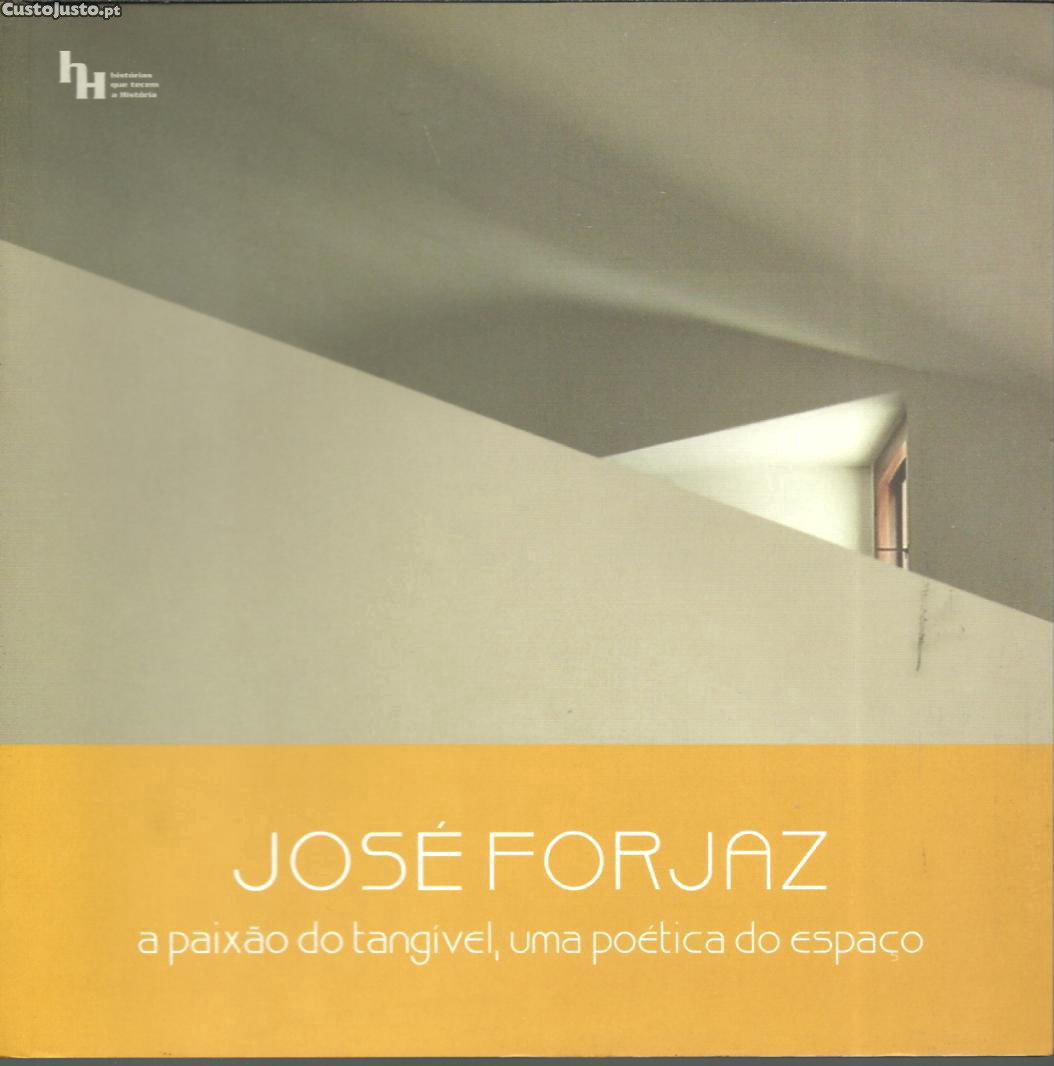 José Forjaz - A Paixão Do Tangível, Uma Poética Do Espaço (2012 ...