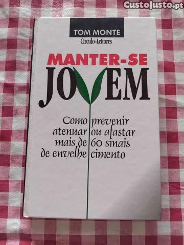 Manter-se Jovem De Tom Monte | Livros, à venda | Lisboa | 44426614 ...